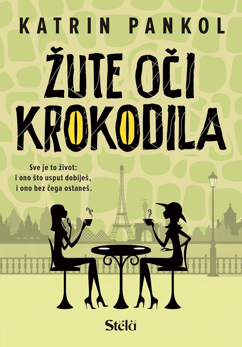 Zute Oci Krokodila-Katrin Pankol | Online prodaja Zute Oci Krokodila ...