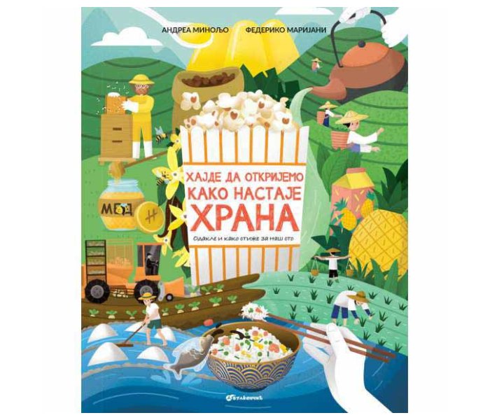 Otkrijmo kako nastaje hrana, odakle dolazi i kako dolazi do našeg stola ...