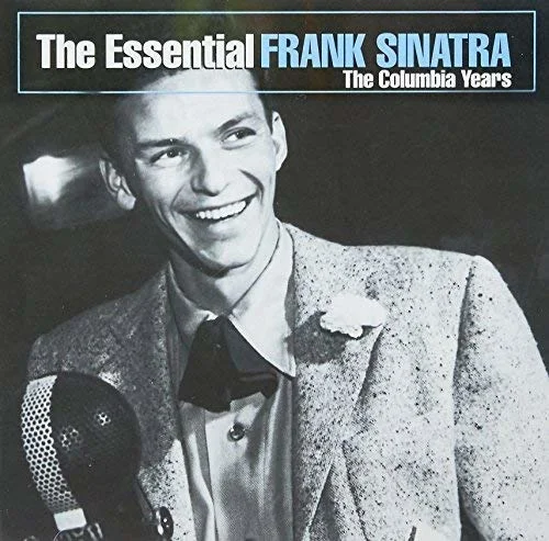Frank Sinatra - The Essential: Frank Sinatra The Columbia Years ...